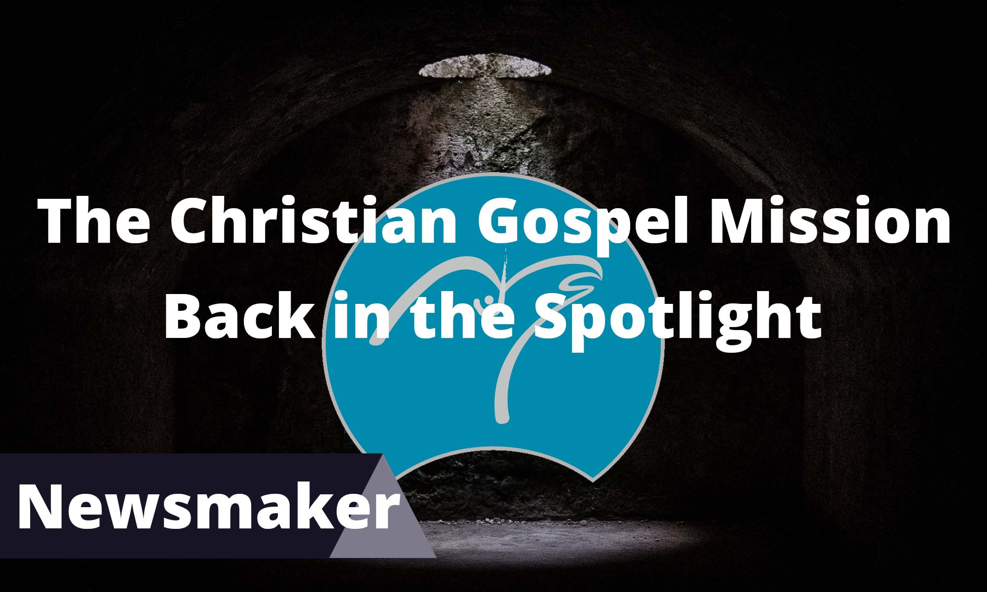 [Newsmaker] Why is Christian Gospel Mission back in the Spotlight ...